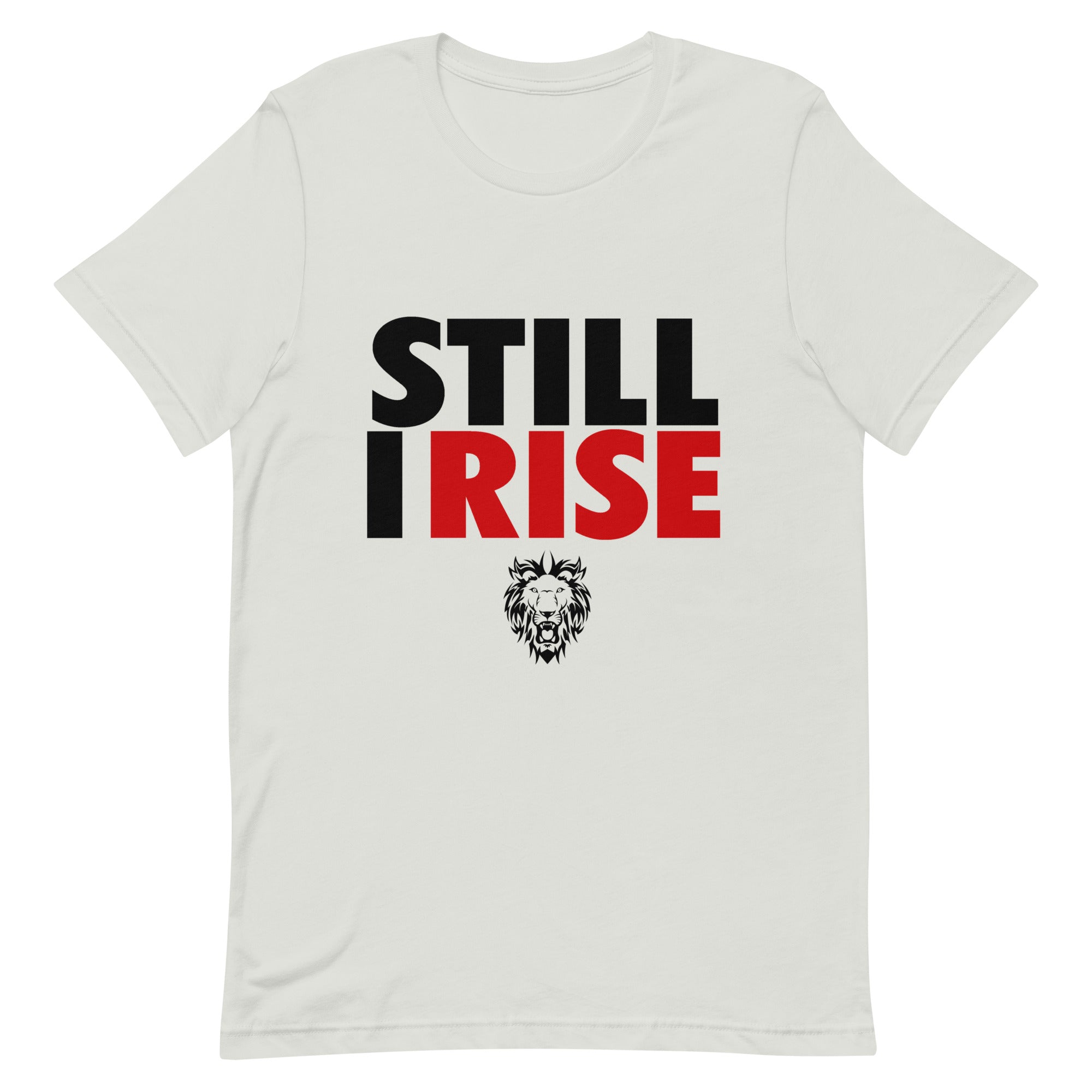 Still I Rise T-Shirt – Fortis